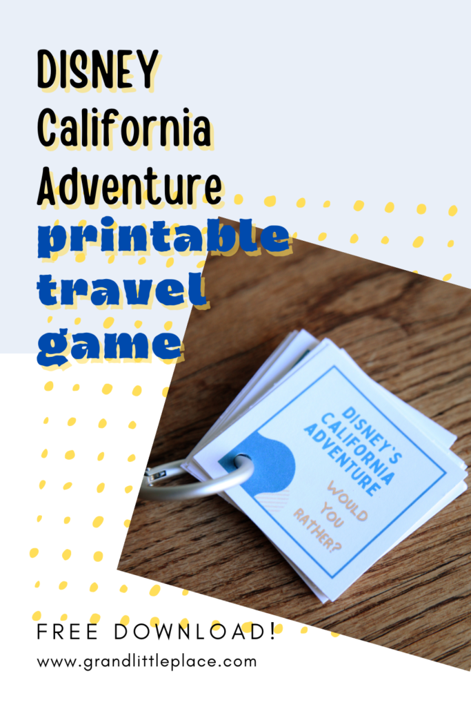 Disney California Adventure Printable Game • Grand Little Place